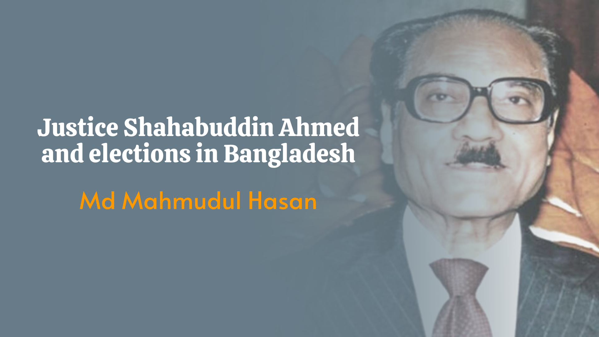 Justice Shahabuddin Ahmed and elections in Bangladesh - Forum for ...