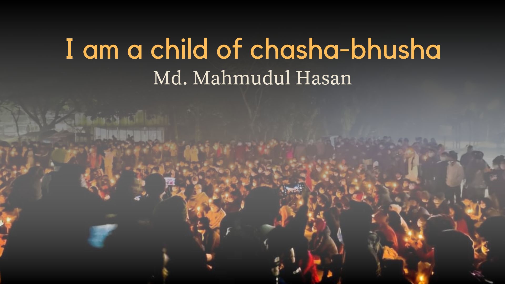 I am a child of chasha-bhusha - Forum for Bangladesh Studies